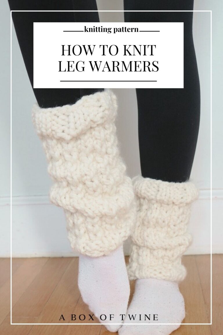 How to Knit Leg Warmers {FREE Cozy, Easy Pattern!} - A BOX OF TWINE